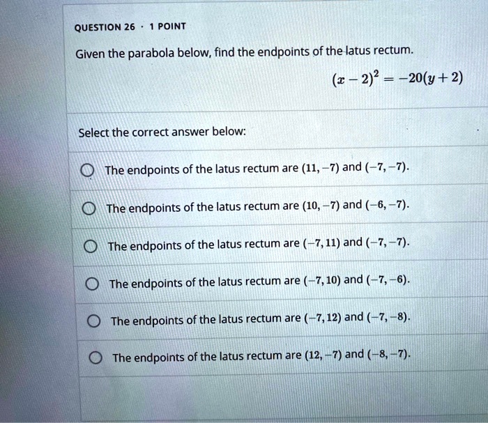 SOLVED:QUESTION 26 Point Given the parabola below; find the endpoints ...
