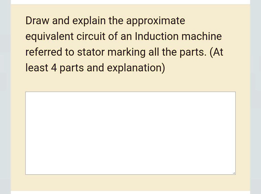 SOLVED: Draw and explain the approximate equivalent circuit of an ...