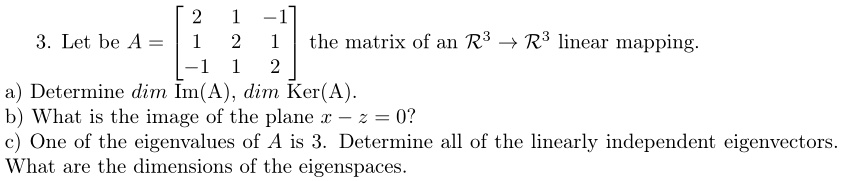 let be a the matrix of an r3 r3 linear mapping 1 determine dim ima dim ...