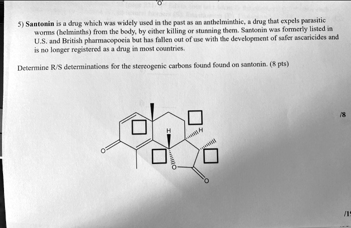 5 santonin is drug which was widely used in the past as an ...