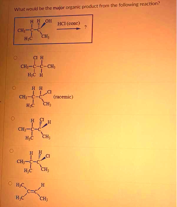SOLVED: What would be the major organic product from the following ...