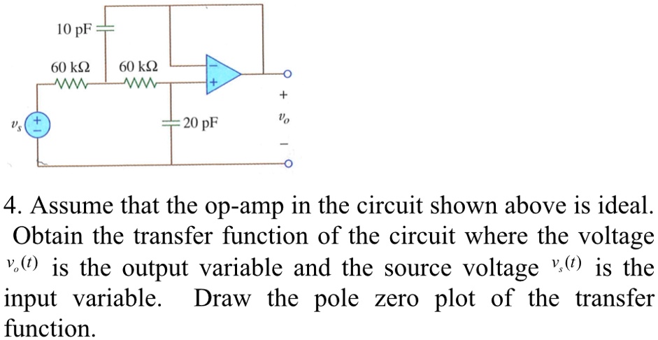 10 pf 60 60 20 pf us 4 assume that the op amp in the circuit shown above is ideal obtain the ...