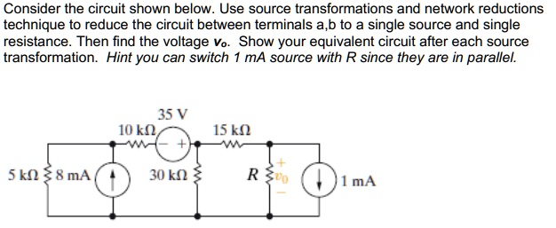 Consider the circuit shown below. Use source transformations and ...