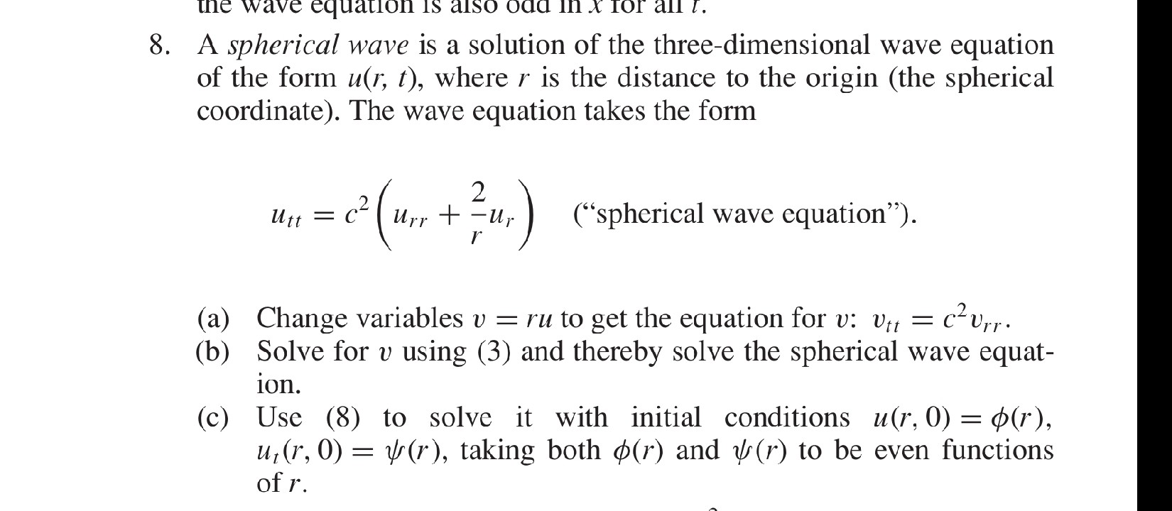8. A spherical wave is a solution of the three-dimensional wave ...