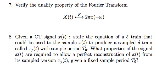 SOLVED: 7. Verify the duality property of the Fourier Transform X(t ...