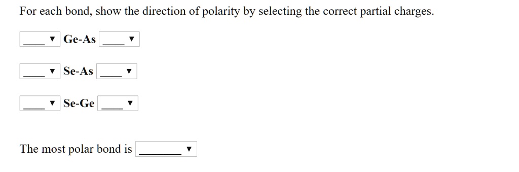 SOLVED: For each bond, show the direction of polarity by selecting the ...
