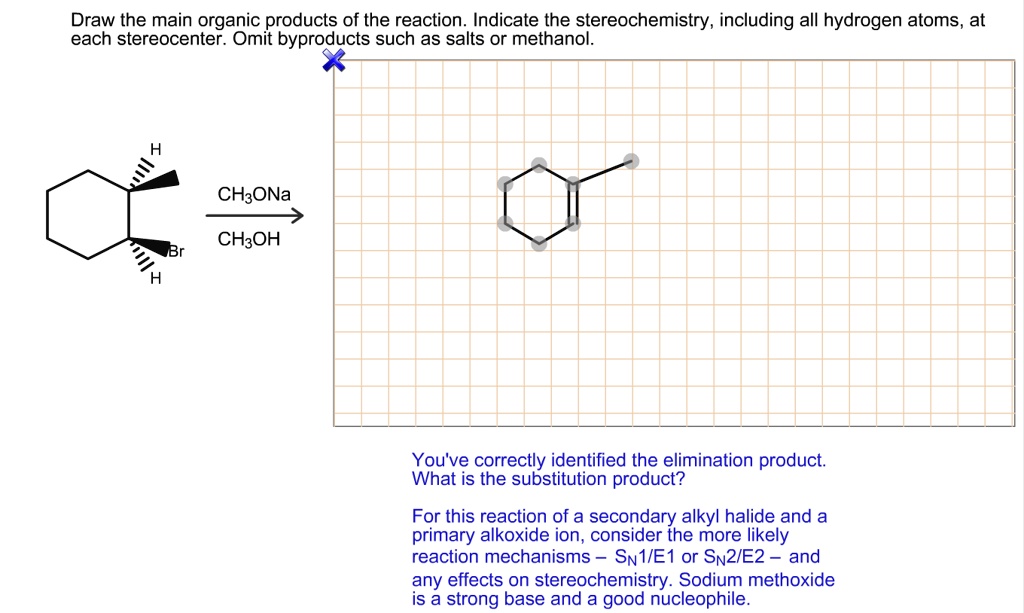 SOLVED: Draw the main organic products of the reaction: Indicate the ...