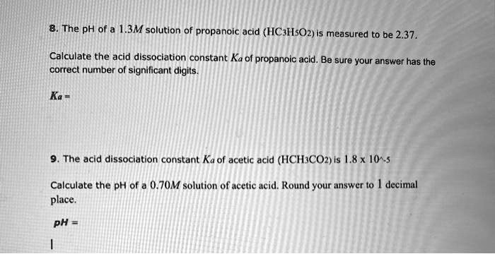 the ph of 13m solution of propanoic acid hc3hs02is measured to be 237 ...