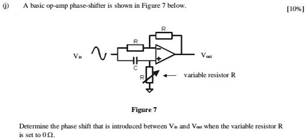 SOLVED: A basic op-amp phase-shifter is shown in Figure 7 below. [10% ...