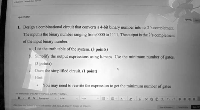 Solved Design A Combinational Circuit That Converts A 4 Bit Binary Number Into Its 2s 