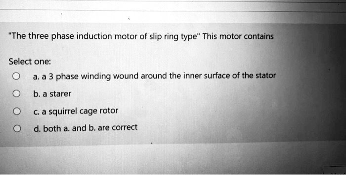 "The three phase induction motor of slip ring type" This motor contains ...