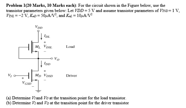 SOLVED: Problem 1 (20 Marks, 10 Marks each): For the circuit shown in the Figure below, use the ...