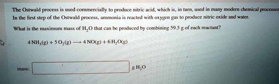 the ostwald process is used commercially to produce nitric acid which ...