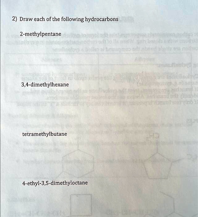 SOLVED: 2) Draw each ofthe following hydrocarbons 2-methylpentane 3,4 ... SOLVED: 2) Draw each ofthe following hydrocarbons 2-methylpentane 3,4 ...