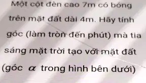 SOLVED: Mot cot den cao 7m co bong tren mat dat dai Am; Hay tinh goc ...