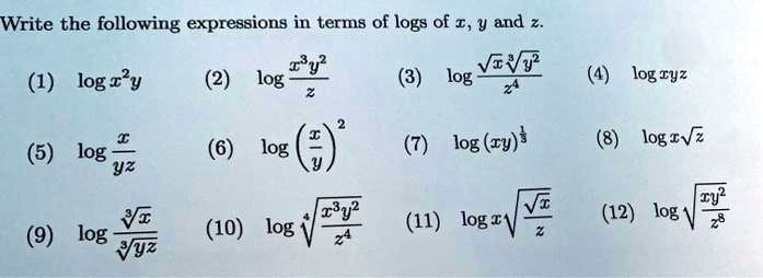SOLVED: Write the following expressions in terms of logs of I, y and z. VNy? (1) log z?y (2) log ...