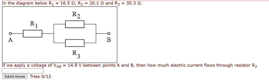 SOLVED: In the diagram below Ri =16.5 Q, R2 = 20.1 Q and R3 30.3 9 R2 R1 B 23 Tfwe apply a ...