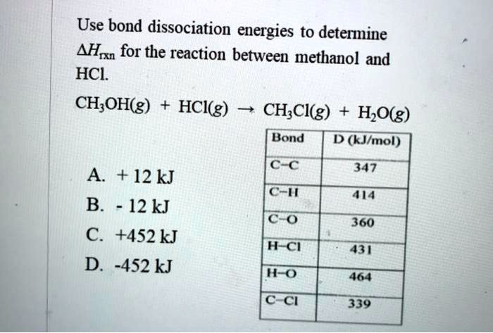 SOLVED: Use bond dissociation energies to determine Î”Hn for the ...