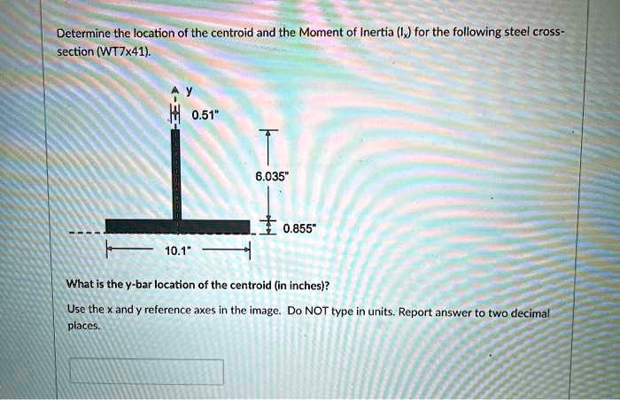 Determine the location of the centroid and the Moment of Inertia (Ix ...