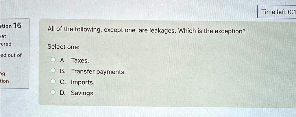 SOLVED: Time left: 0:1 Question 15 All of the following, except one ...