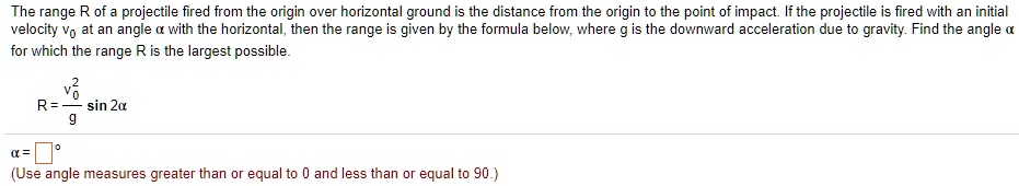 the range r of a projectile fired from the origin over horizontal ground is the distance from ...