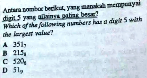 Among the following numbers, which one has the largest value for the ...