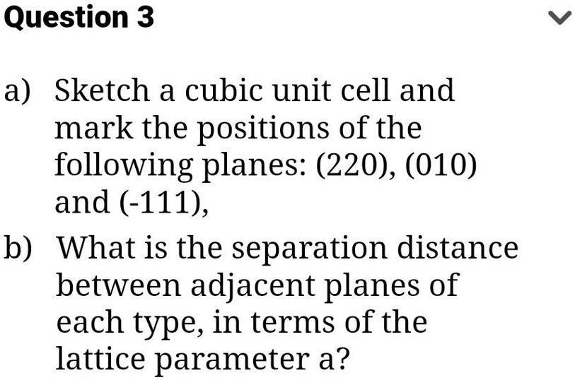SOLVED: Question 3 a) Sketch a cubic unit cell and mark the positions ...