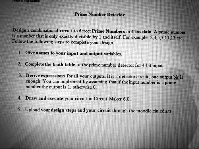 Prime Number Detector Design a combinational circuit to detect Prime Numbers in 4-bit data. A ...
