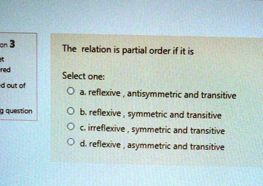 on 3 the relation is partial order if it is it red select one 0 a ...