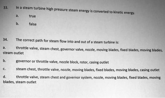 33. In a steam turbine high pressure steam energy is converted to ...