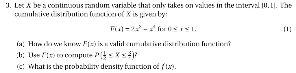 SOLVED: 3. Let X be a continuous random variable that only takes on ...