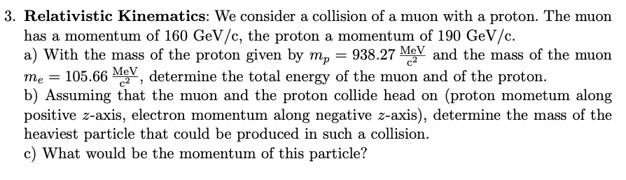 SOLVED:Relativistic Kinematics: We consider a collision of a muon with ...