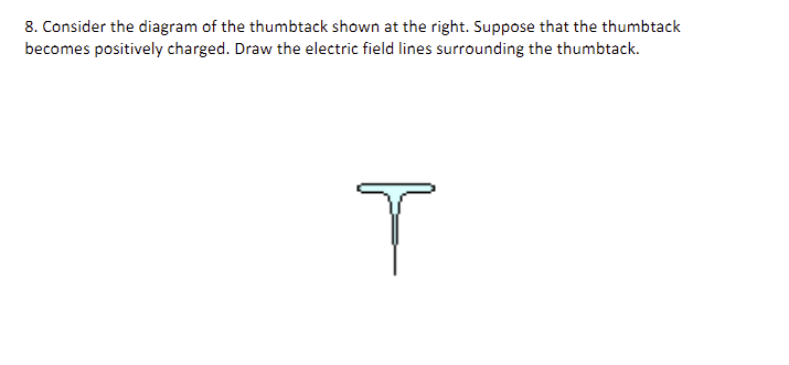 8. Consider the diagram of the thumbtack shown at the right. Suppose ...