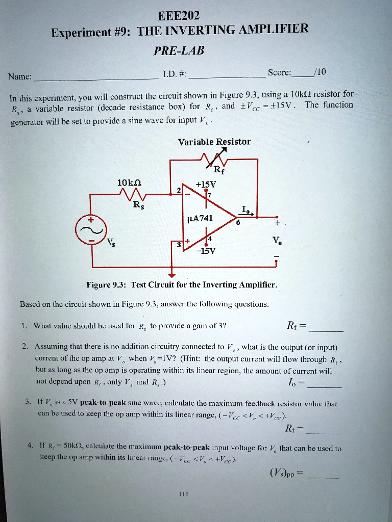 SOLVED: EEE202 Experiment #9: THE INVERTING AMPLIFIER PRE-LAB Name: I.D.#: Score: /10 In this ...