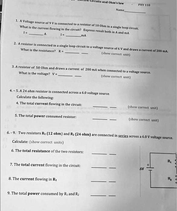 Circuits and Ohm's law PHY 110 Name 1. A Voltage source of 9 V is ...