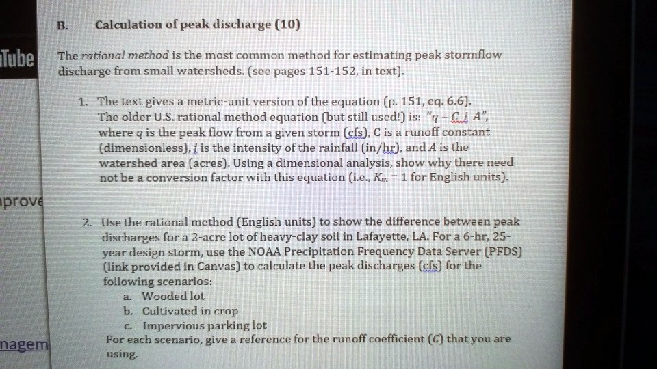 SOLVED: Calculation of peak discharge (10) Tube| The rational method is the most common method ...