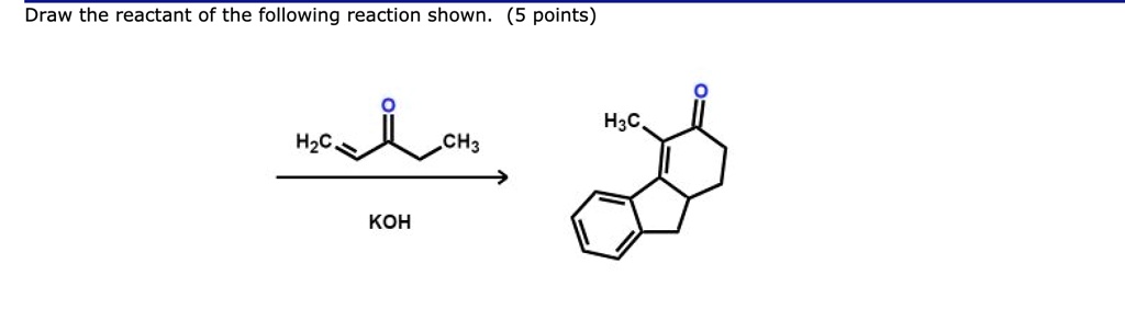 SOLVED: Draw the reactant of the following reaction shown: (5 points) H2C=CH2 H2C=CH2 KOH CH3
