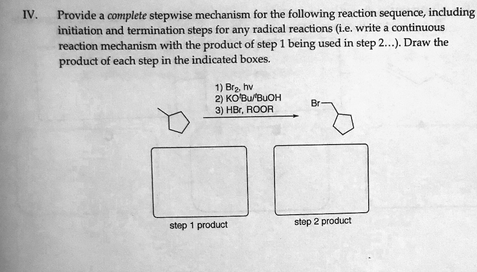 SOLVED: AI Provide a complete stepwise mechanism for the following reaction sequence, including ...