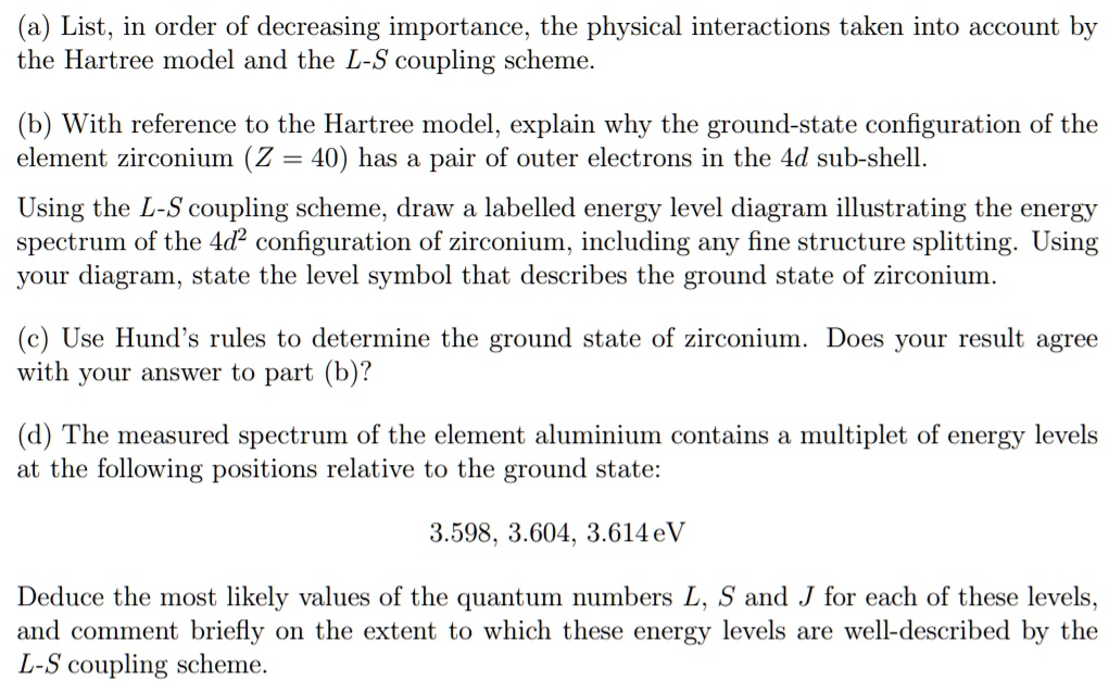 SOLVED: List, in order of decreasing importance; the physical ...