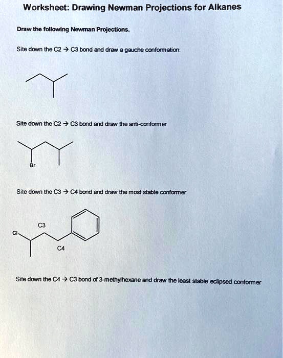 SOLVED: Worksheet: Drawing Newman Projections for Alkanes Draw the following Newman Projections ...