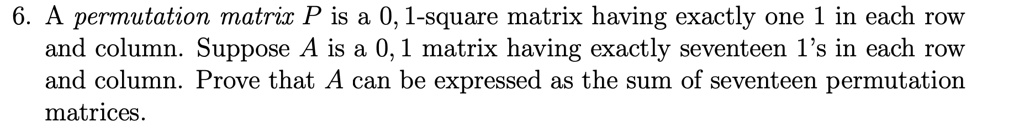 6 A Permutation Matrix P Is A 0 1 Square Matrix Having Exactly One 1 In Each Row And Column