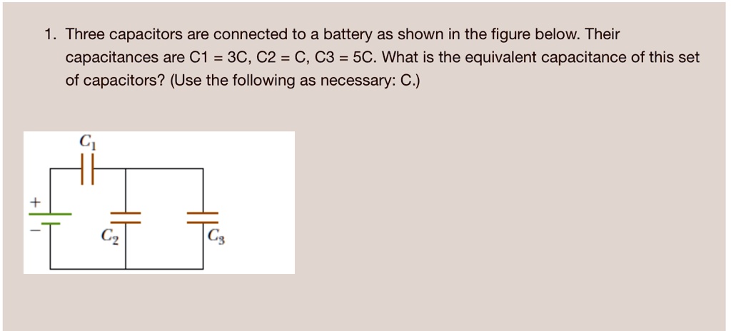 Solved Three Capacitors Are Connected To A Battery As Shown In The