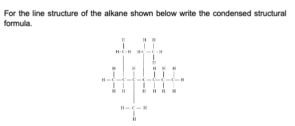 SOLVED: For the line structure of the alkane shown below write the ...