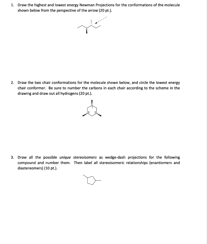 draw the highest and lowest energy newman projections for the conformations of the molecule ...