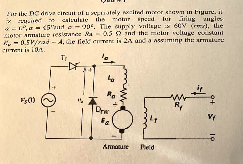 For the DC drive circuit of a separately excited motor shown in Figure ...