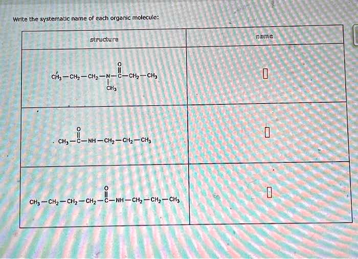 SOLVED: Write the systematic name of each organic molecule structure ...