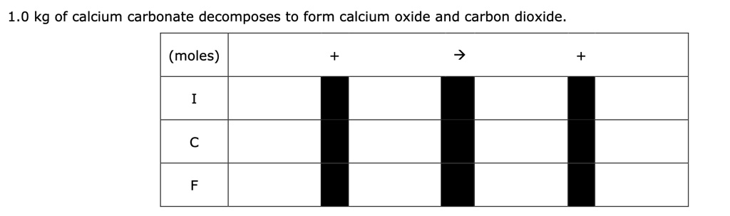 SOLVED: 1.0kg of calcium carbonate decomposes to form calcium oxide and ...