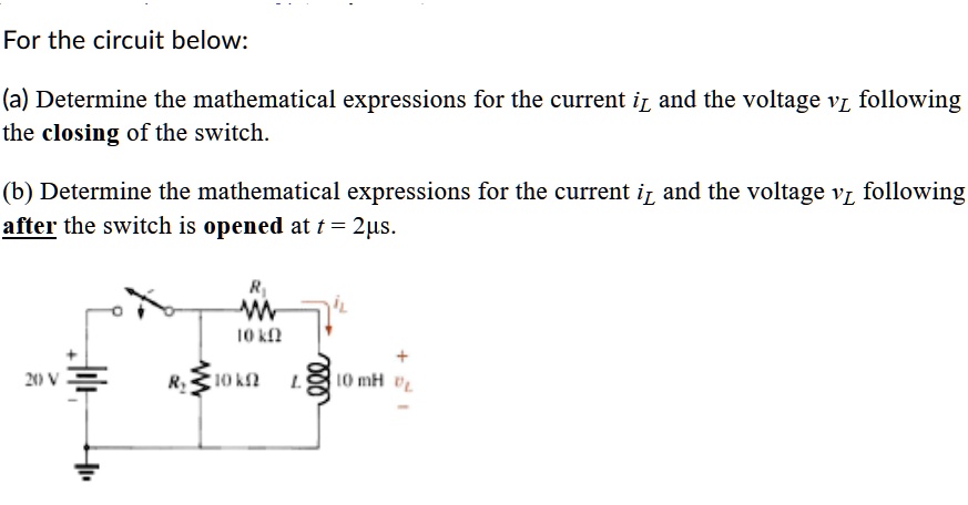 SOLVED: For the circuit below: (a) Determine the mathematical expressions for the current iL and ...