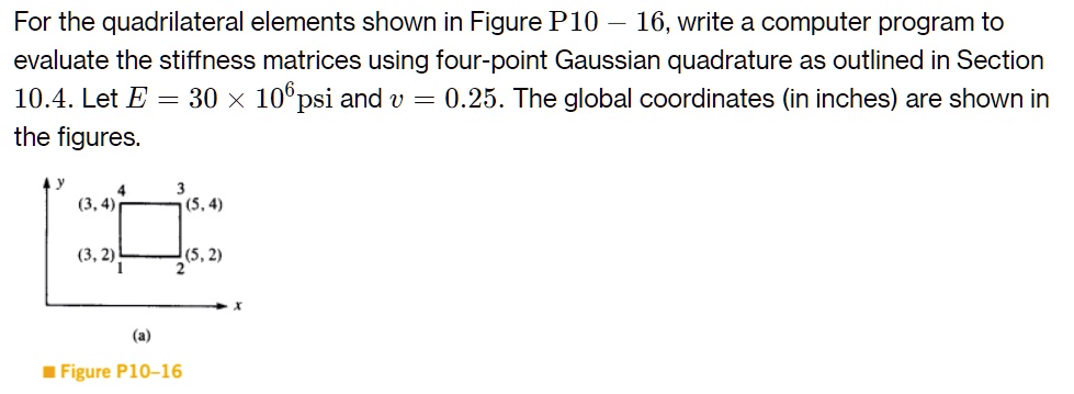 SOLVED: Solve this problem by using MATLAB, please! For the quadrilateral elements shown in ...