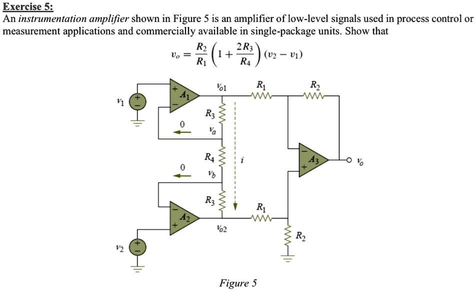 Exercise 5: An instrumentation amplifier shown in Figure 5 is an ...